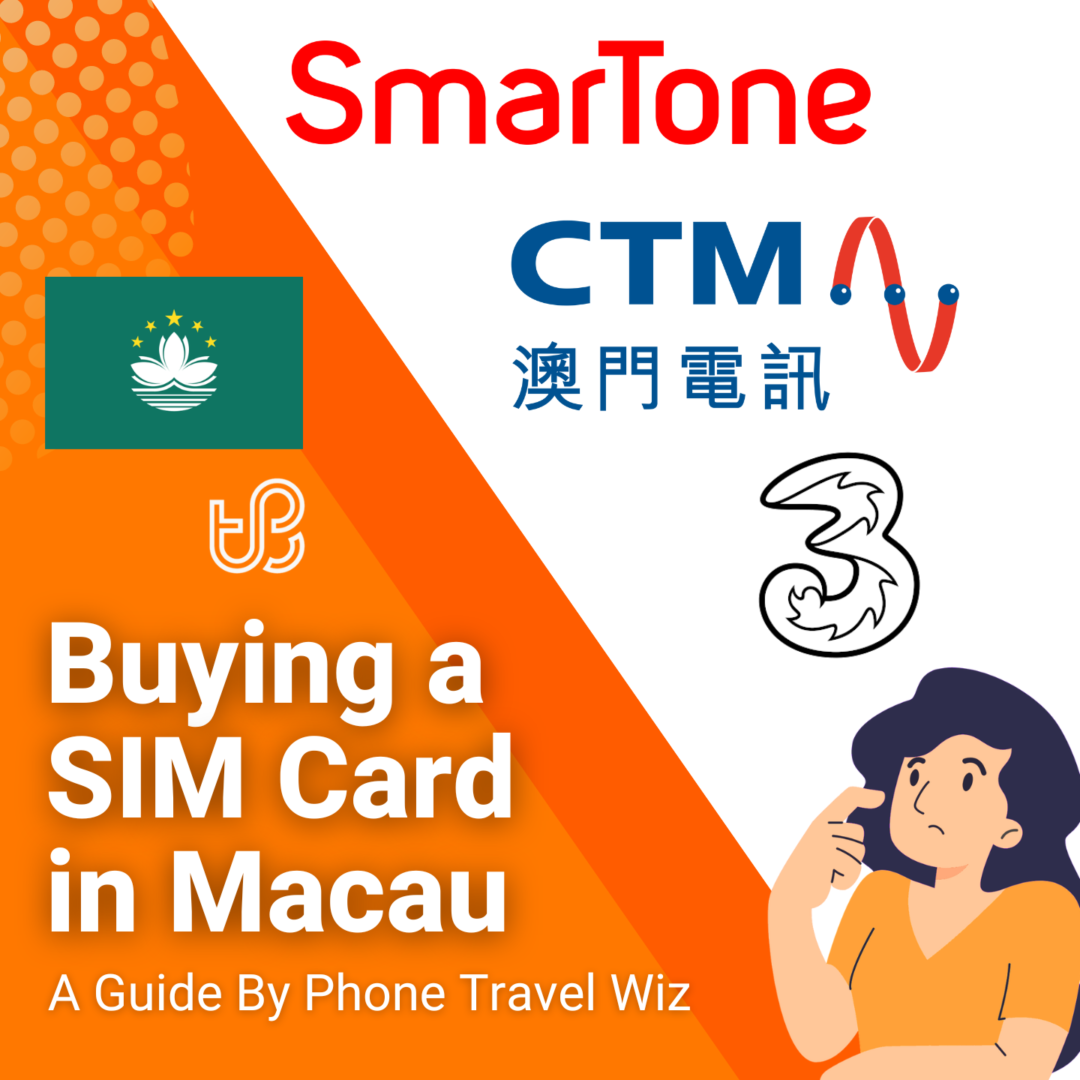 SIM Cards in Macau: The Best Prepaid Plans | 2024 Guide – Phone Travel Wiz