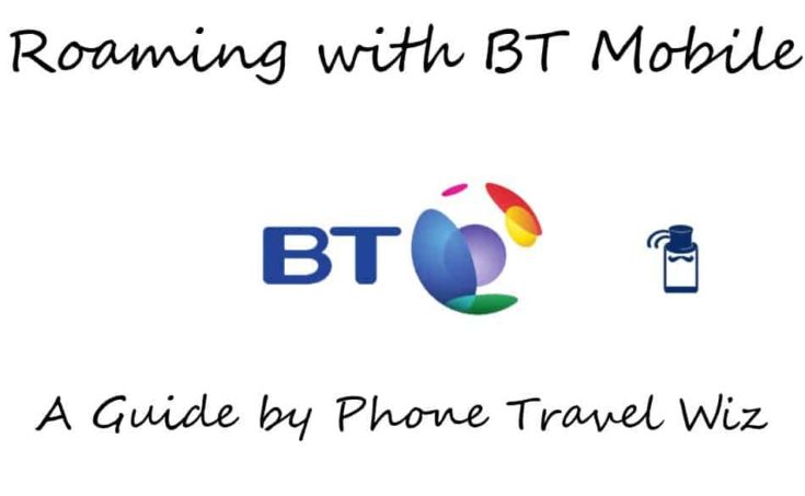 Roaming with BT Mobile: All You Need to Know - Phone Travel Wiz