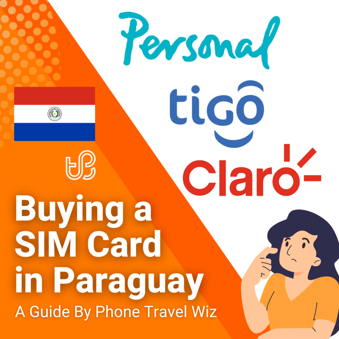 Paraguay: 4 Best eSIMs Compared + Discounts (2022) – Phone Travel Wiz
