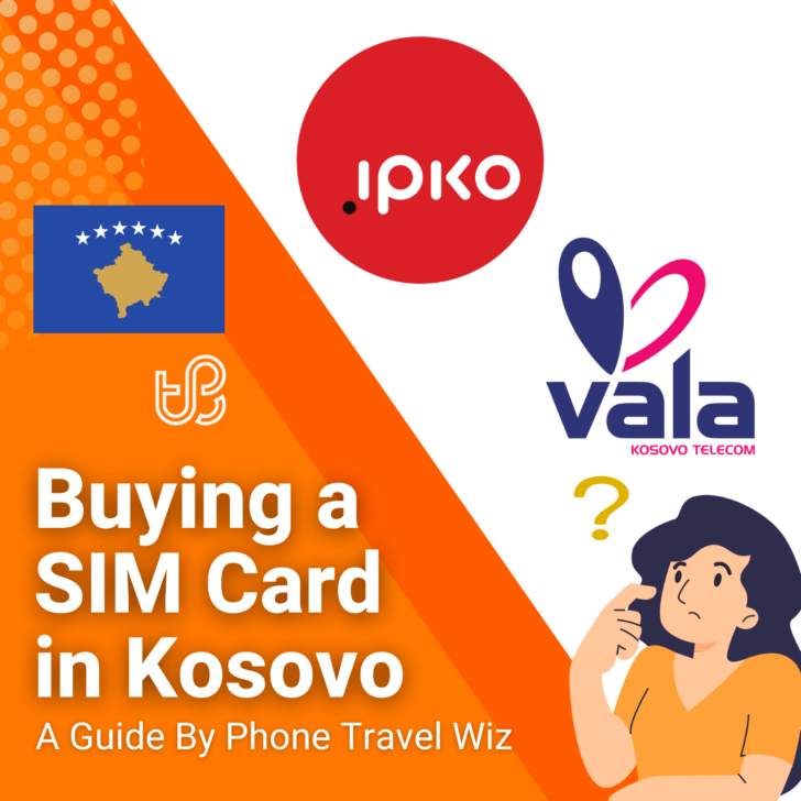 SIM Cards in Kosovo: The Best Prepaid Plans | 2025 Guide - Phone Travel Wiz