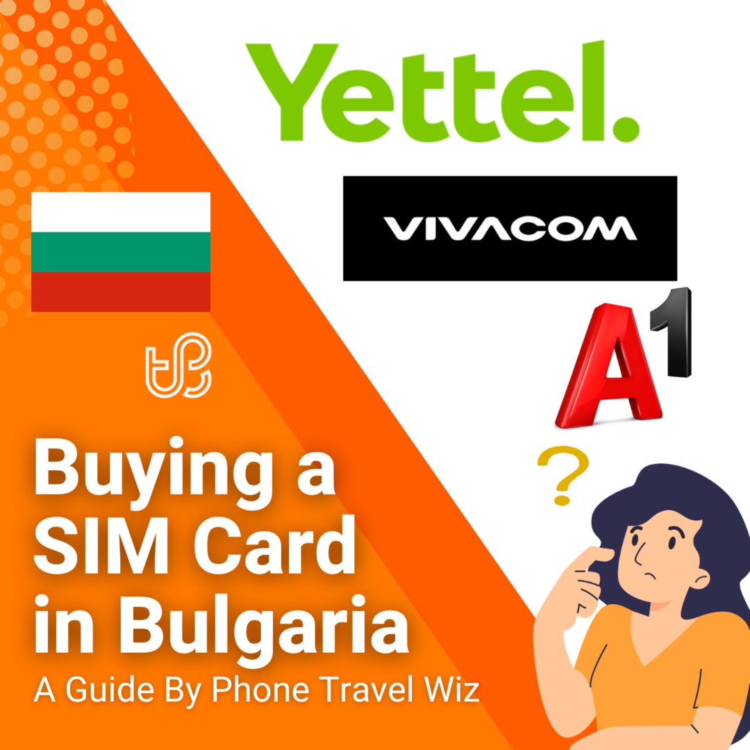 SIM Cards in Bulgaria: The Best Prepaid Plans | 2025 Guide - Phone ...