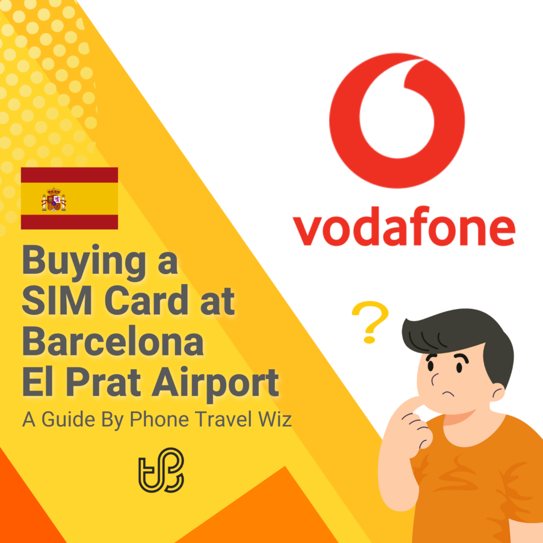 Buying a SIM Card at Barcelona-El Prat Airport (BCN) Guide – Phone ...