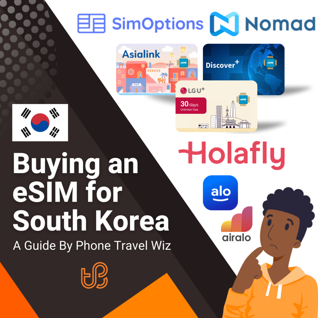 South Korea: Best Tourist eSIMs Reviewed (2025) - Phone Travel Wiz