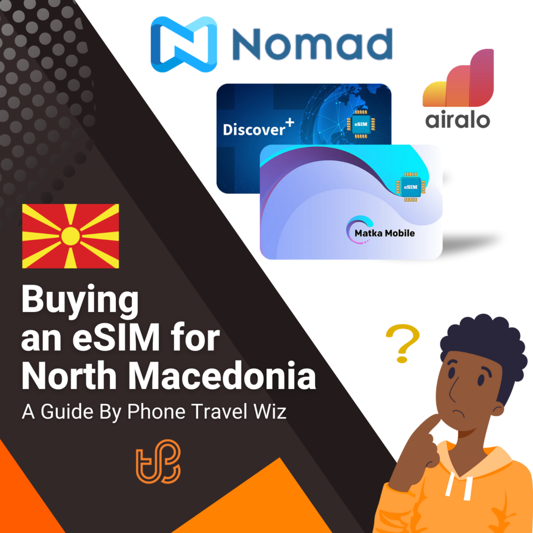 North Macedonia: Best Tourist eSIMs Reviewed (2025) - Phone Travel Wiz