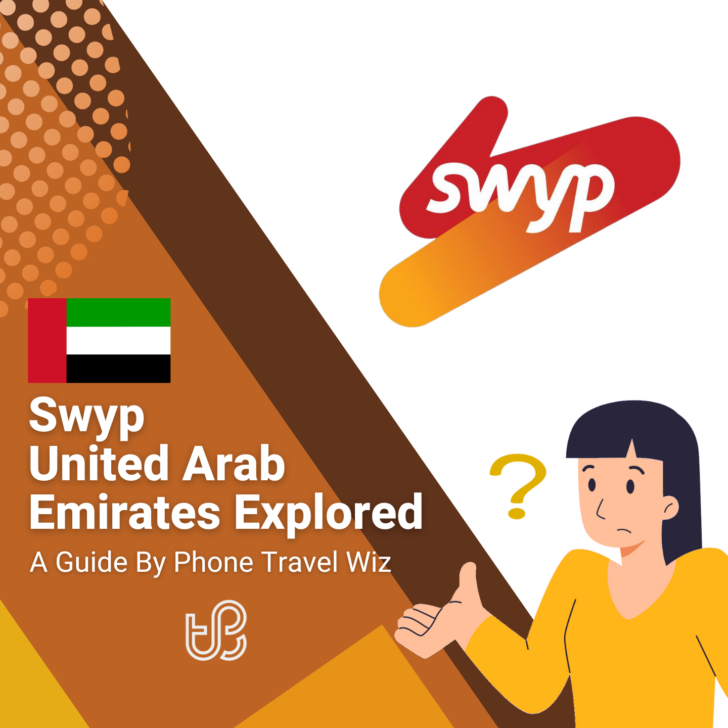 Swyp United Arab Emirates Prepaid Plans Explored (2024) – Phone Travel Wiz
